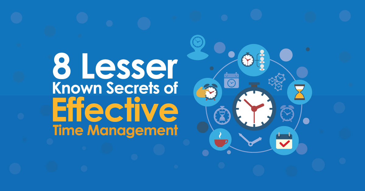 8 Lesser Known Secrets of Effective Time Management