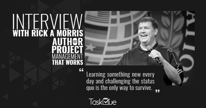 Interview With Project Portfolio Management Expert, Rick A. Morris