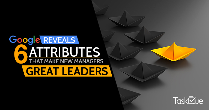 Google Reveals 6 Attributes That Transform New Managers Into Great Leaders